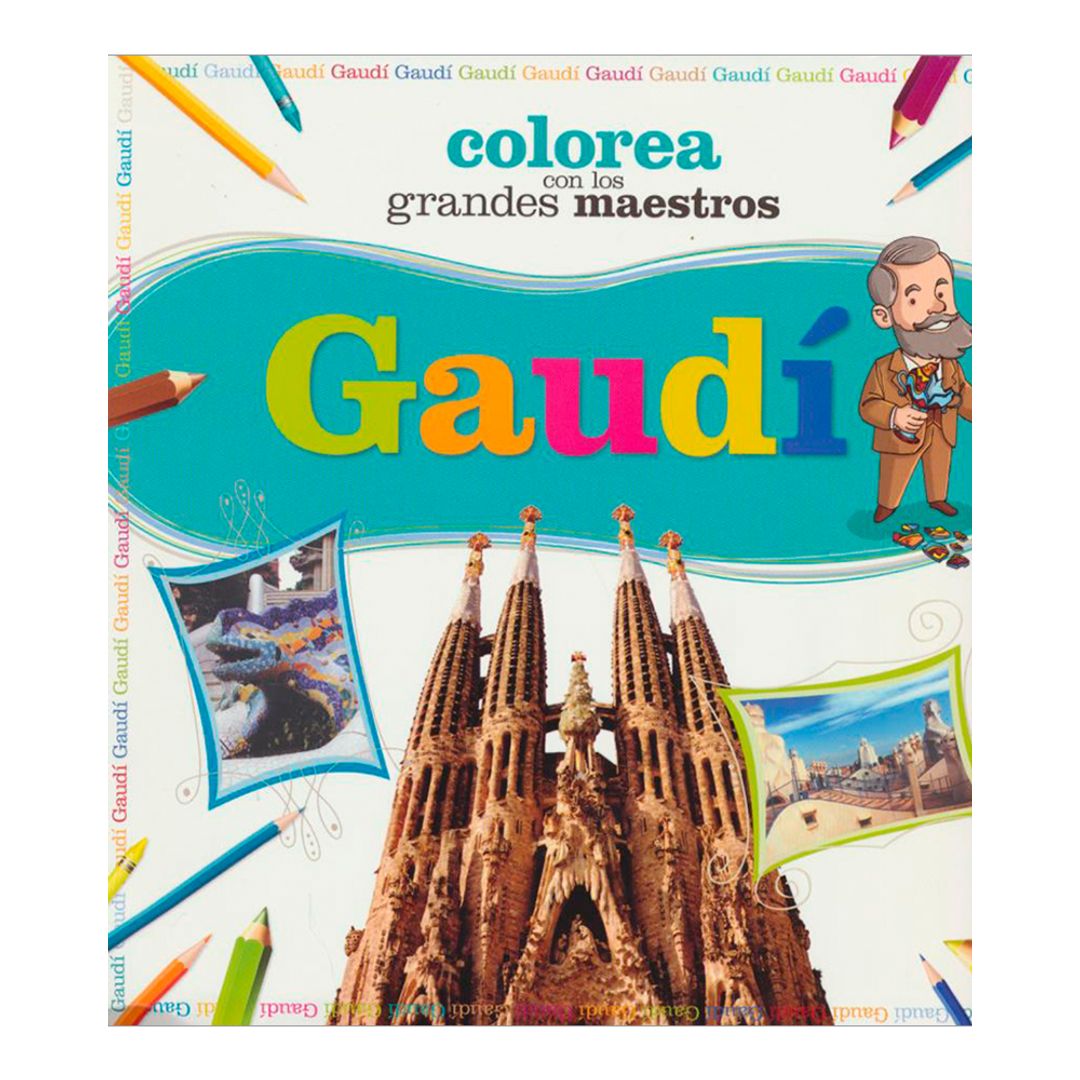Gaudí. Colorea con los grandes maestros - Panamericana