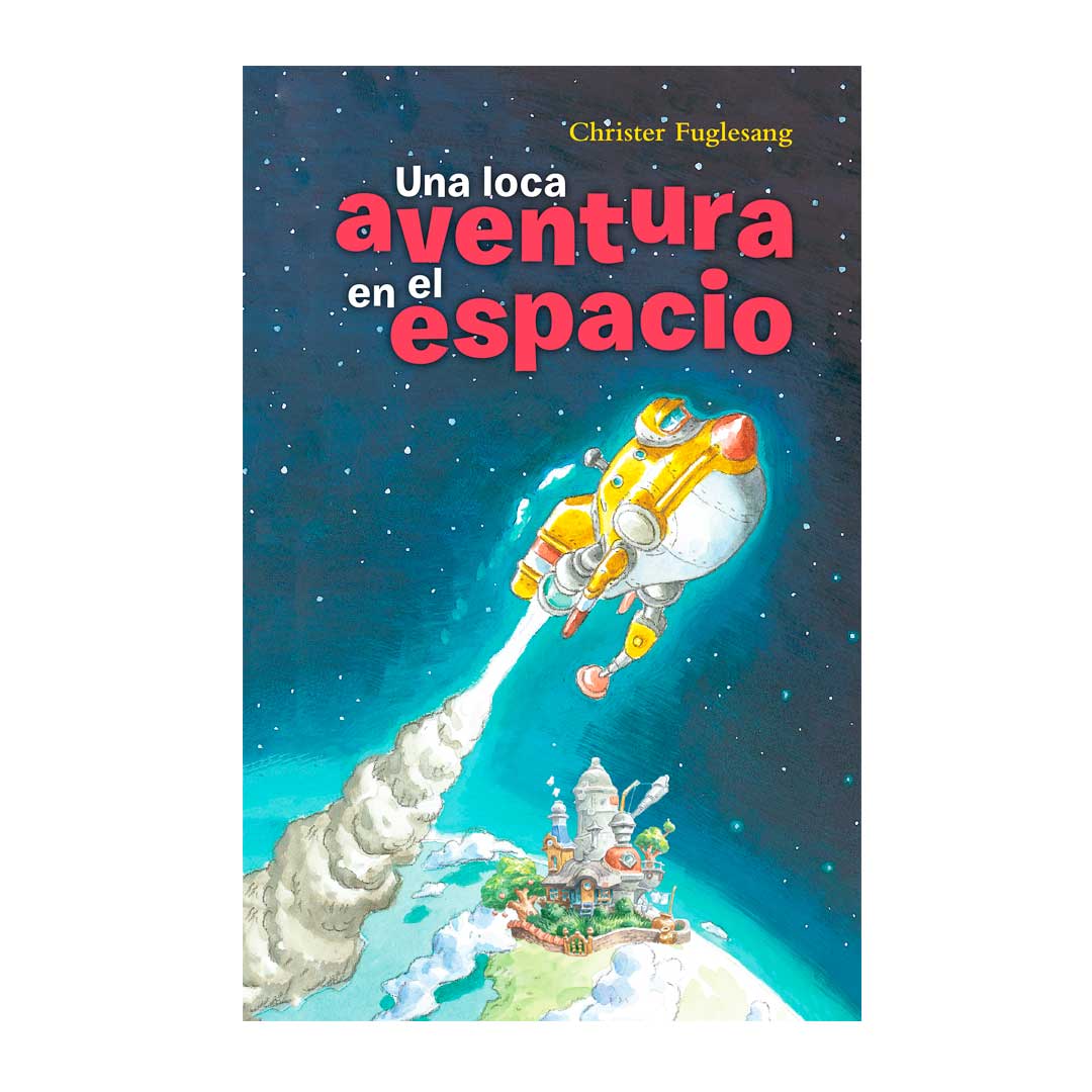 Una loca aventura en el espacio - Panamericana