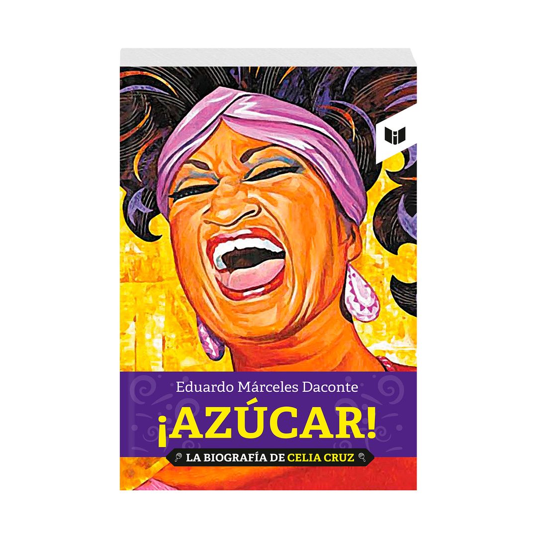 ¡Azúcar! La biografía de Celia cruz - Panamericana